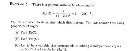 Solved Exercise 5 There Is A Gamma Variable G Whose Mgf Is