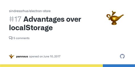 Advantages Over Localstorage · Issue 17 · Sindresorhus Electron Store · Github