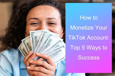 How To Monetize Your Tiktok Account Top 10 Ways To Success