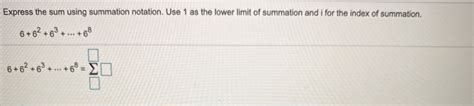 Solved Express The Sum Using Summation Notation Use 1 As Chegg Com