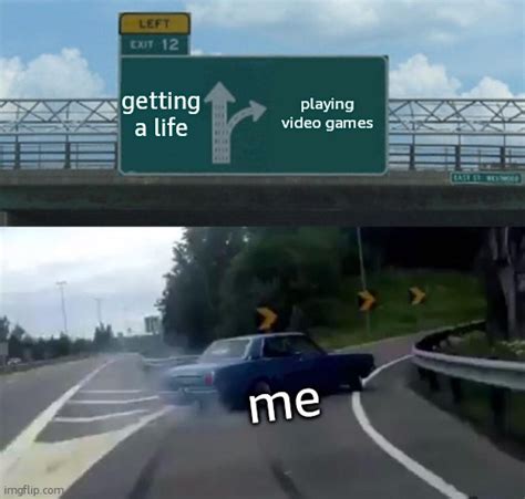 Left Exit 12 Off Ramp Memes Imgflip