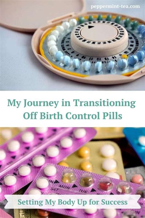 My Journey In Transitioning Off Birth Control Pills Peppermint Tea Me