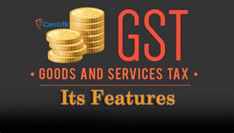 What Is GST And Its Features