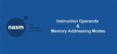 Instruction Operands And Memory Addressing Modes In Nasm 32 Bit Tachyon