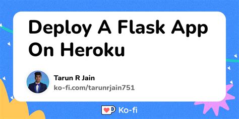Deploy A Flask App On Heroku Ko Fi ️ Where Creators Get Support From Fans Through Donations