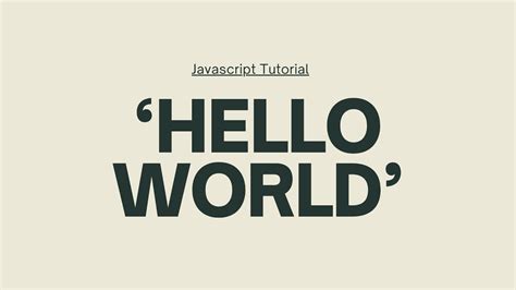 JavaScript Hello World Tutorial YouTube