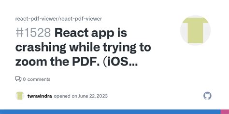 React App Is Crashing While Trying To Zoom The Pdf Ios Only · Issue