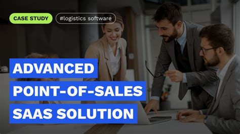 Effectivesoft On Linkedin Portfolio Advanced Point Of Sales Saas