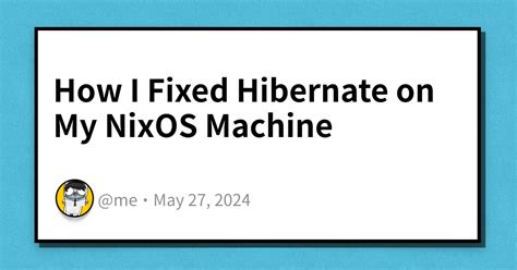 How I Fixed Hibernate On My Nixos Machine Haseeb Majid
