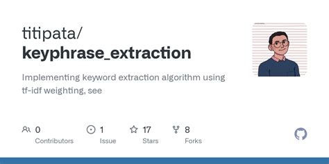 Github Titipata Keyphrase Extraction Implementing Keyword Extraction Algorithm Using Tf Idf