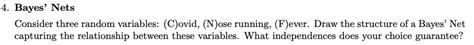 Solved 4 Bayes Nets Consider Three Random Variables