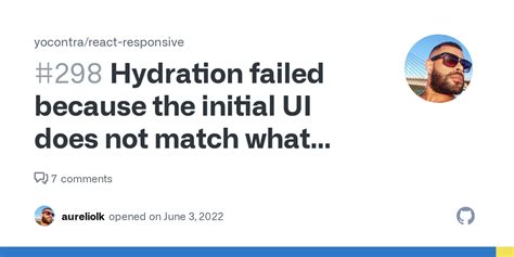 hydration failed because the initial ui does not match what was rendered on the server · issue