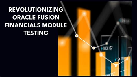 Ai Revolutionizing Oracle Fusion Financials Module Testing