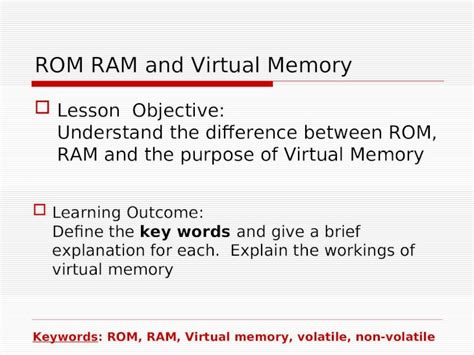 Ppt Rom Ram And Virtual Memory Lesson Objective Understand The Difference Between Rom Ram