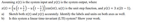 Solved Assuming 𝑥ሺ𝑡ሻ is the system input and 𝑦ሺ𝑡ሻ is the Chegg com