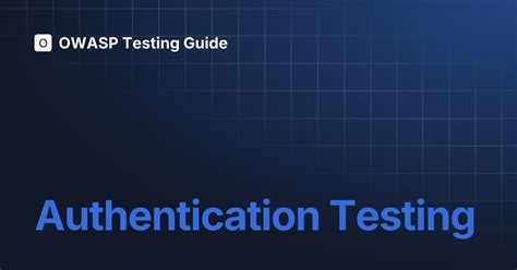 Authentication Testing Owasp Testing Guide