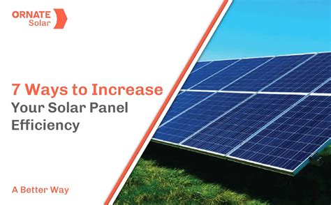 7 Ways To Increase Your Solar Panel Efficiency
