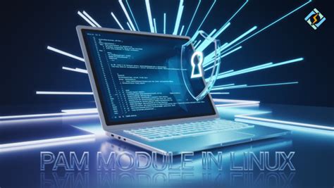Pam Module In Linux What It Is And How To Install It