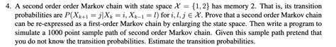 Solved A Second Order Order Markov Chain With State Space
