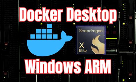 Docker Desktop On Surface Pro 11 Snapdragon X Elite Virtualization Howto