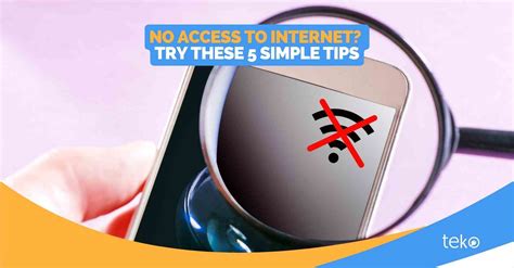No Access To Internet Try These Simple Tips Tips By Teko Ph