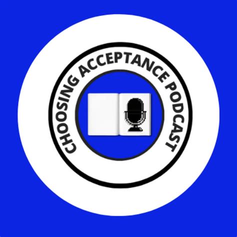 Choosing Acceptance Podcast Marie Mason Listen Notes