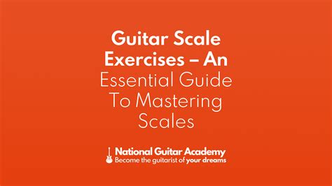 Guitar Scale Exercises An Essential Guide To Mastering Scales