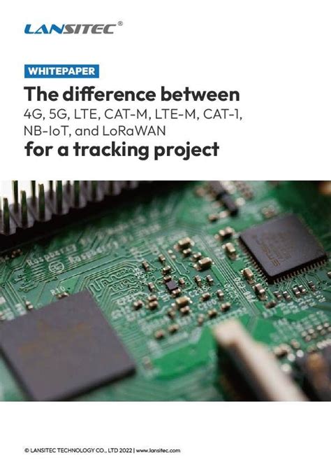 Differences Between 4g 5g Lte Cat M Lte M Cat 1 Nb Iot And Lorawan For A Tracking Project