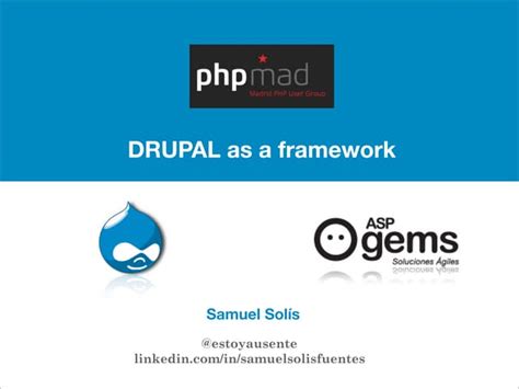 Drupal As A Framework Ppt