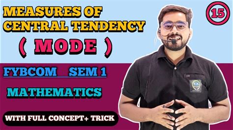 15 Measures Of Central Tendency Mode Fybcom Sem 1mathematics And Statistics Mumbai