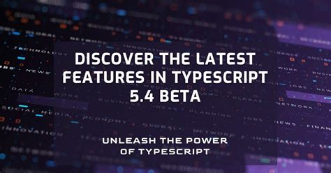 Exploring The Hottest New Features In Typescript 54 Beta 🔍 By Xiuer Old Javascript In Plain