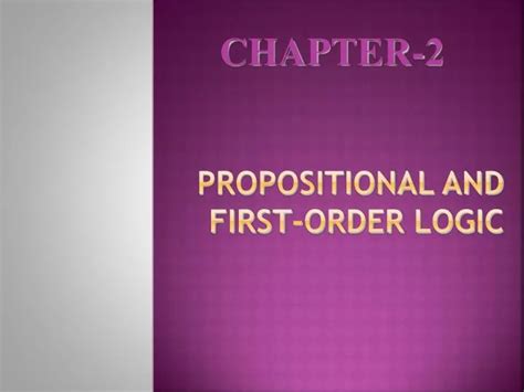 Ppt Propositional And First Order Logic Powerpoint Presentation Free