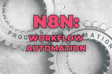 N8n Workflow Automation Dens Hub