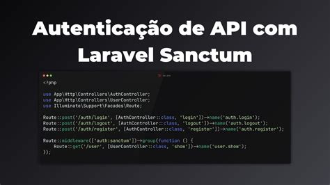 Tutorial Autenticação De Api Com Laravel Sanctum Youtube