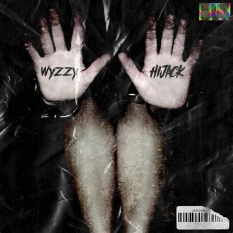 Stream Wyzzy Hijack By Wyzzy Listen Online For Free On Soundcloud