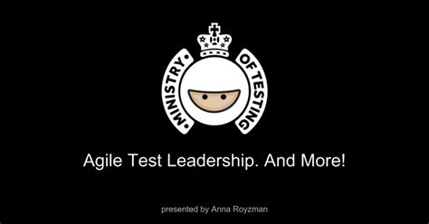 Agile Test Leadership And More Ministry Of Testing