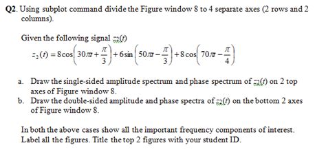 solved q2 using subplot command divide the figure window 8