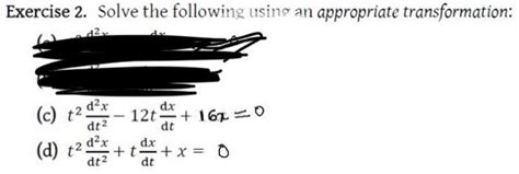 Solved Exercise Solve The Following Using An Appropriate Chegg