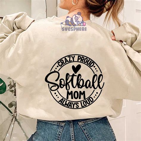 Crazy Proud Softball Mom Svg Crazy Proud Always Loud Png Sof Inspire