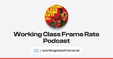 Working Class Frame Rate Podcast Workingclassframerat · Soloto Working Class Frame Rate Podcast Workingclassframerat · Soloto