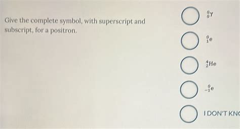 Solved 00gamma Give The Complete Symbol With Superscript And
