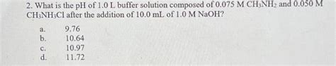 solved 2 what is the ph of 1 0 l buffer solution composed