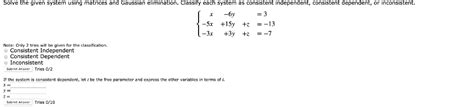 solved solve the given system using matrices and gaussian