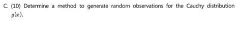Solved We Use The Accept Reject Algorithm To Generate An