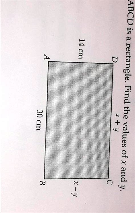 Solved In The Given Figure Abcd Is A Rectangle Find The Values Of X And Y X Y 14 Cm Xv