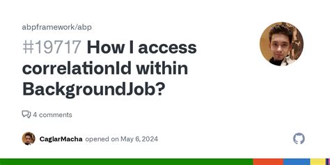 How I Access Correlationid Within Backgroundjob · Issue 19717 · Abpframeworkabp · Github
