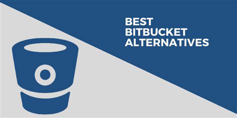 15 Best Bitbucket Alternatives