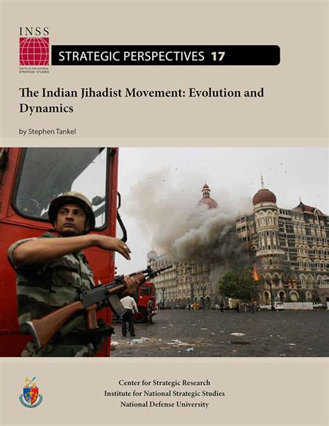 The Indian Jihadist Movement Evolution And Dynamics National Defense