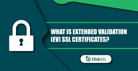 Understanding Ev Ssl Certificates What Is An Extended Validation