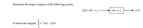 Solved Determine The Output Response Of The Following Chegg Com